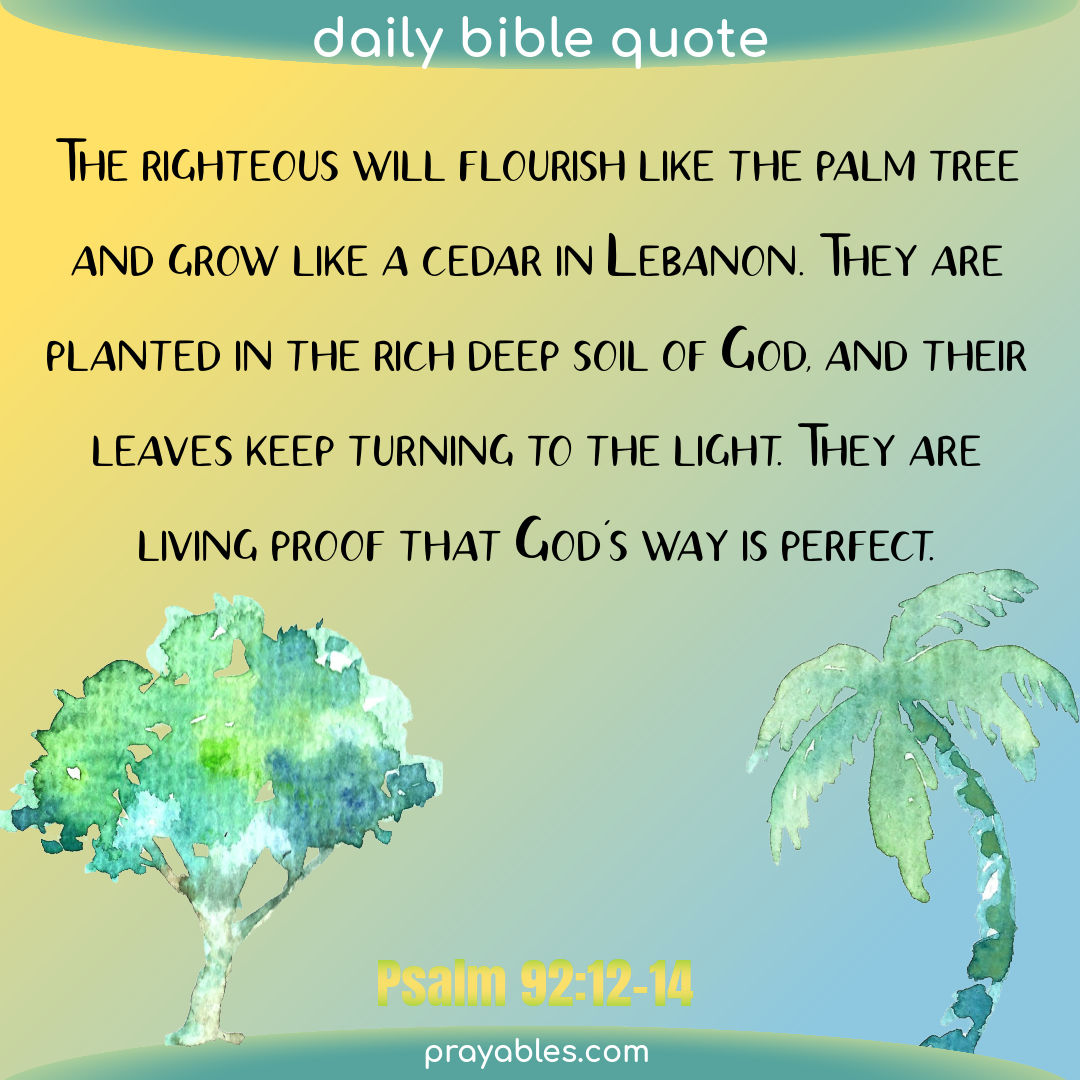 Bible Psalm 92 12 14 Prayables Bible Psalm 92 12 14 Prayables
