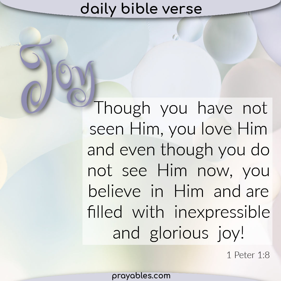 Bible: 1 Peter 1:8 - Prayables