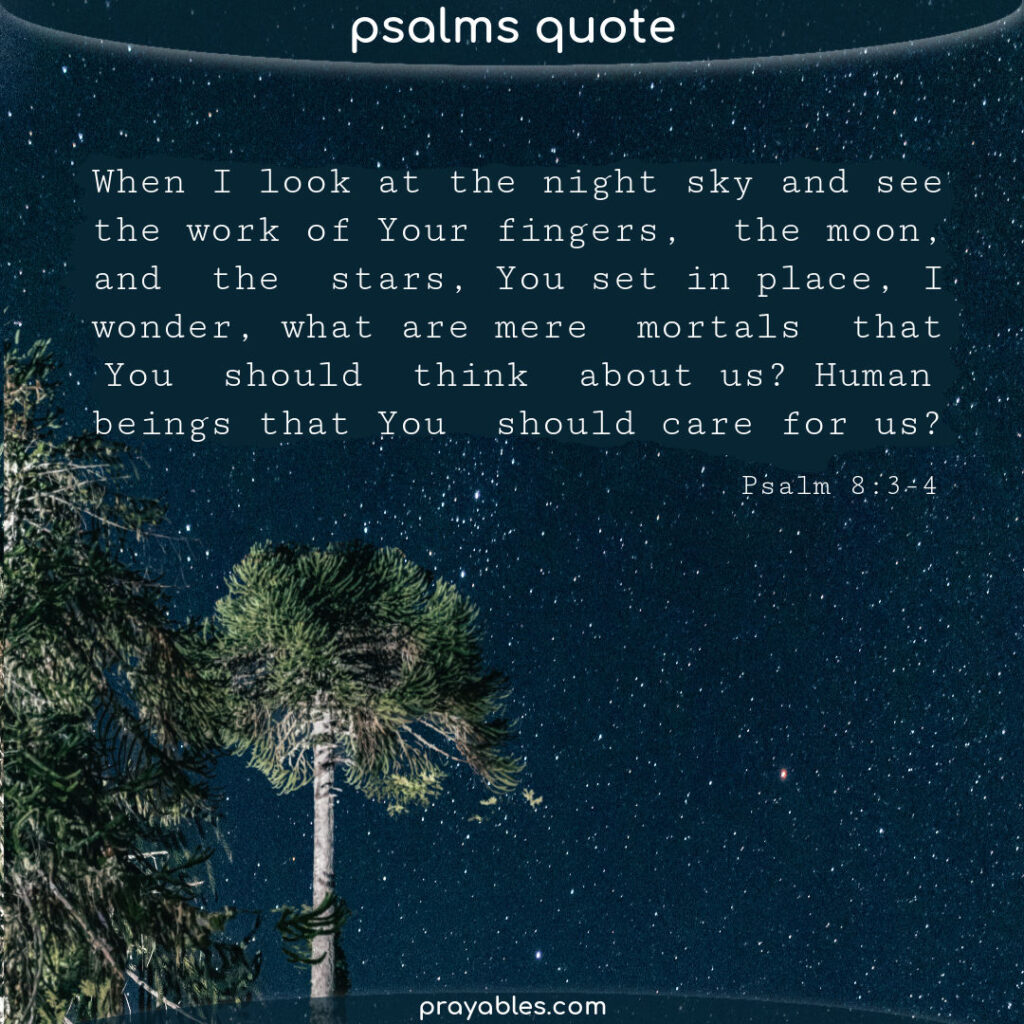 Bible Psalm 8 3 4 Prayables
