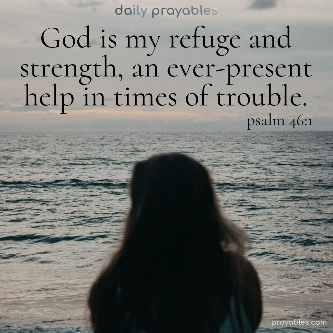 Bible: Psalm 46:1 - Prayables