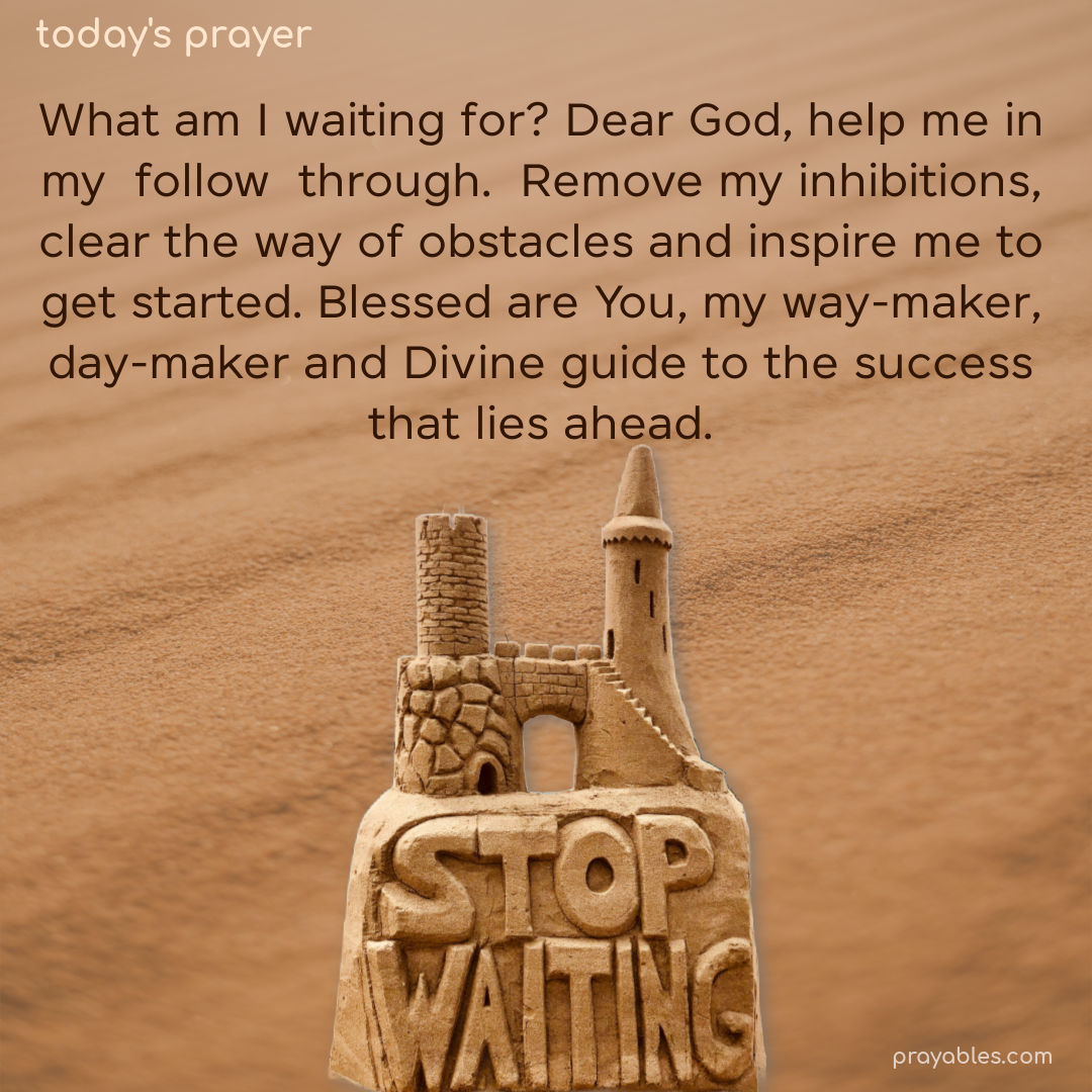 Prayer: Stop Waiting - Prayables