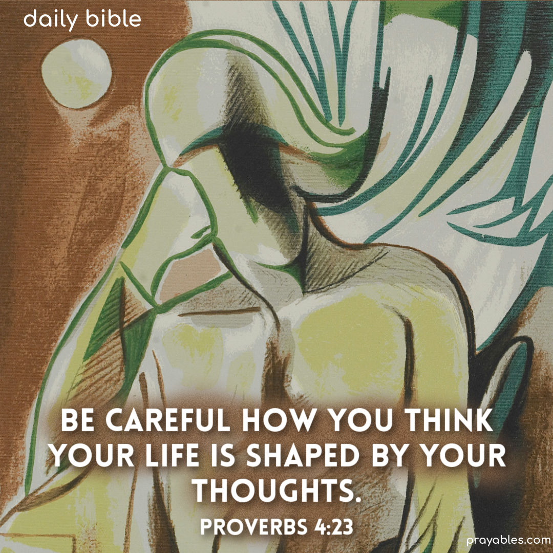 Bible: Proverbs 4:23 - Prayables