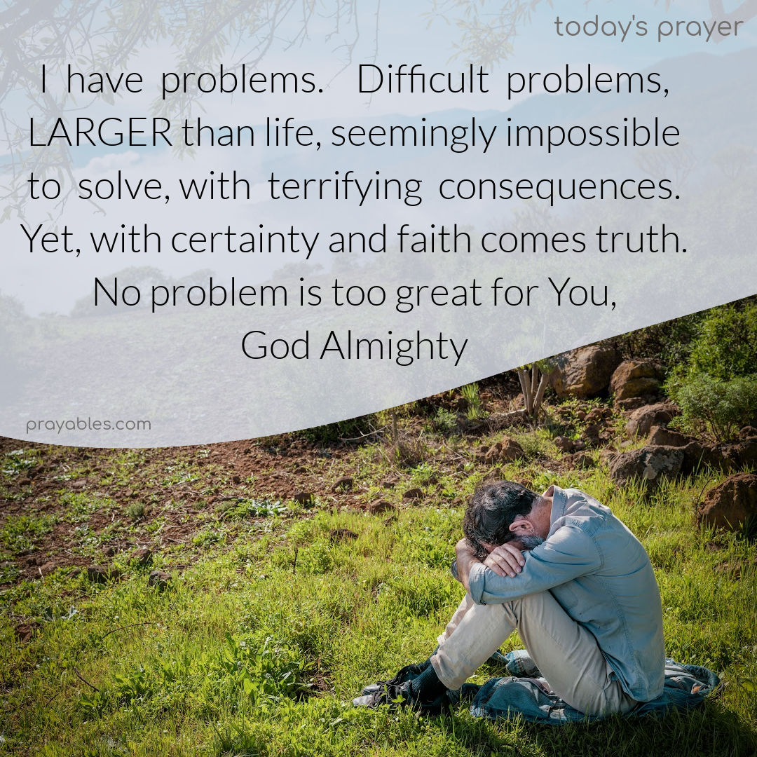 Prayer: Big Problems - Prayables