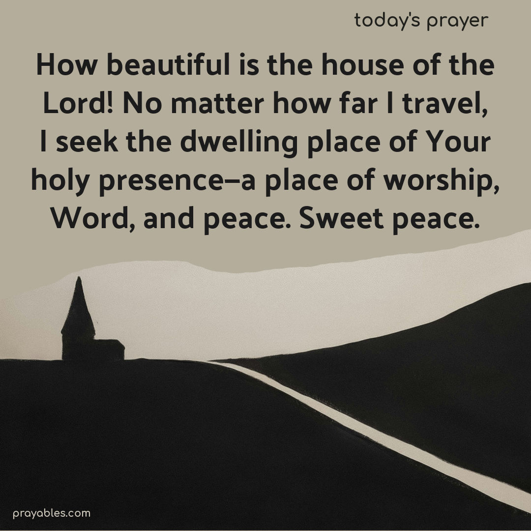 Prayer: Dwelling Place of the Lord - Prayables