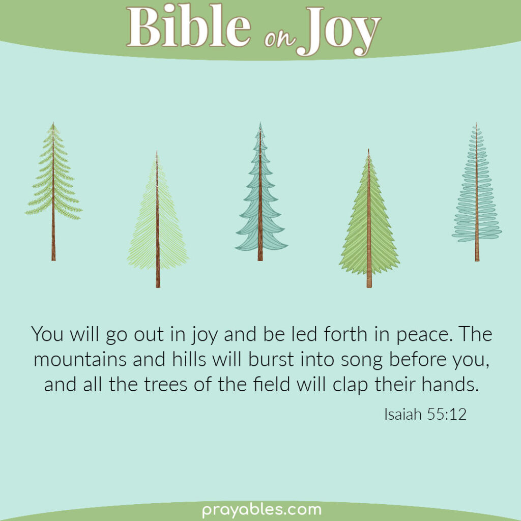 Bible Isaiah 55 12 Prayables Bible Isaiah 55 12 Prayables