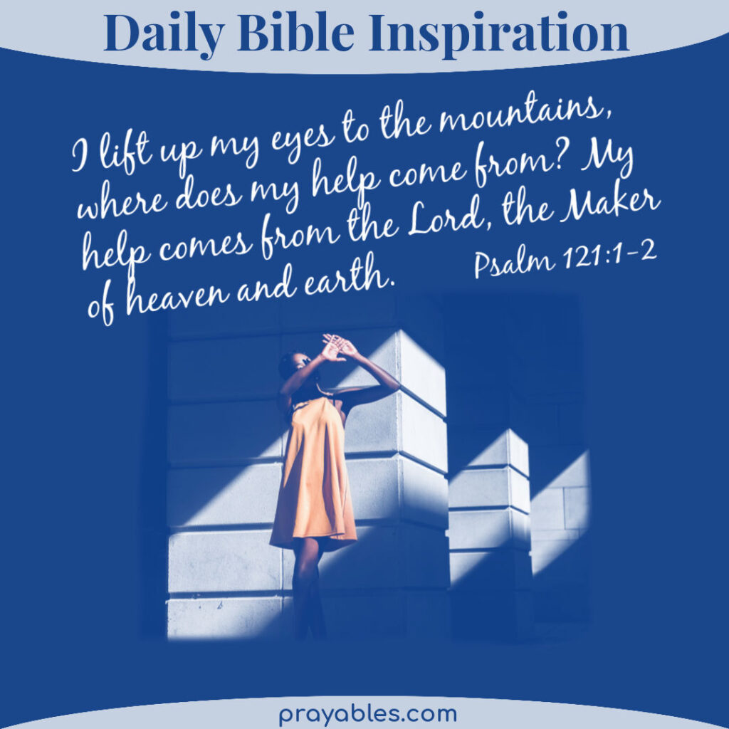 Bible Psalm 121 1 2 Prayables