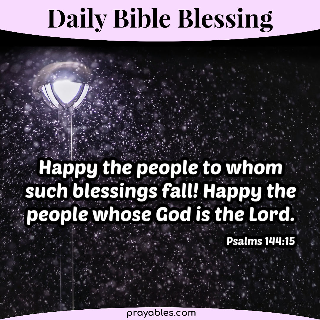 Bible Psalm 144 15 Prayables Bible Psalm 144 15 Prayables
