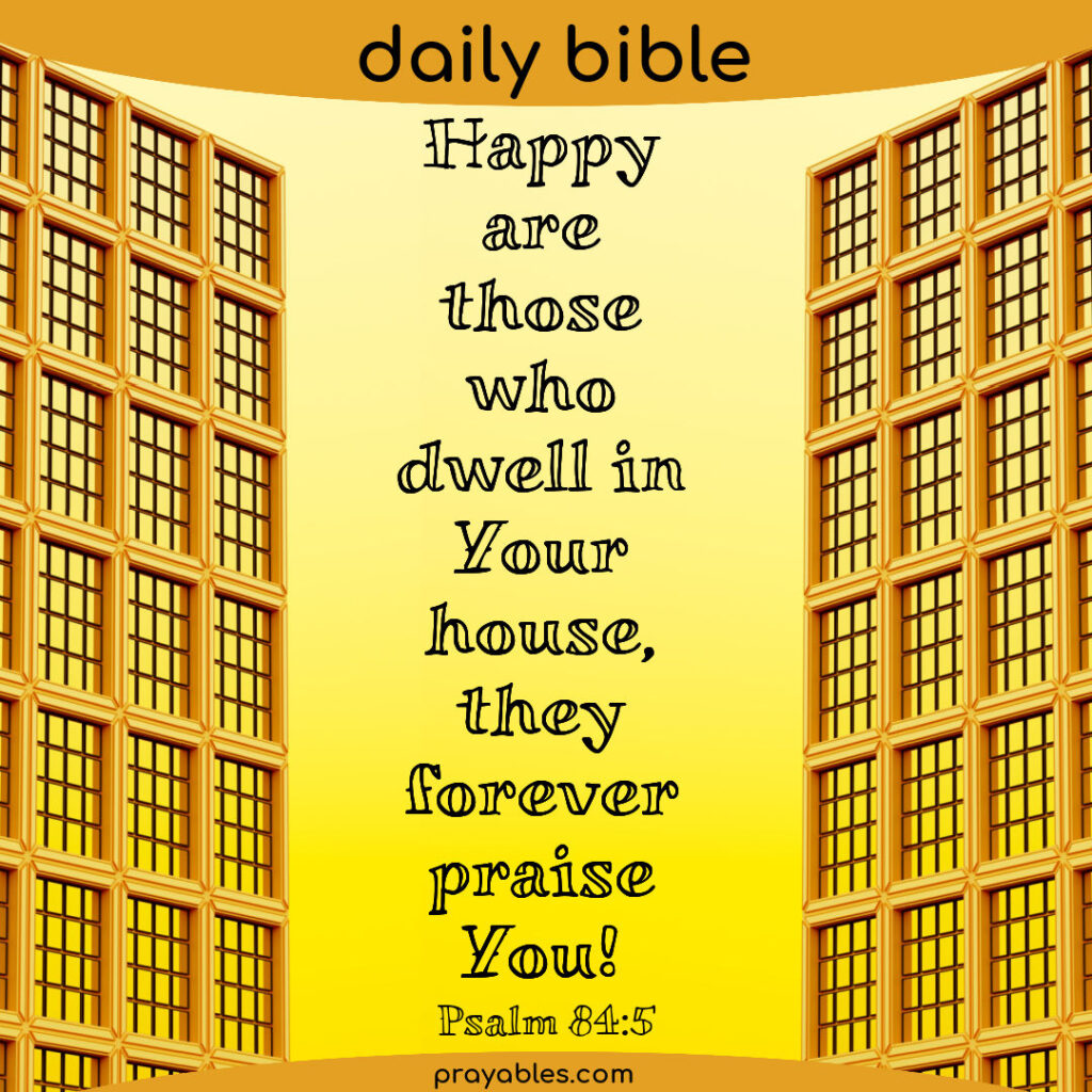 Bible Psalm 84 5 Prayables Bible Psalm 84 5 Prayables