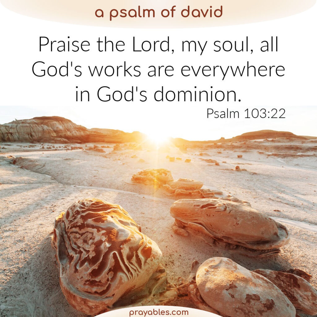 Bible Psalm 103 22 Prayables