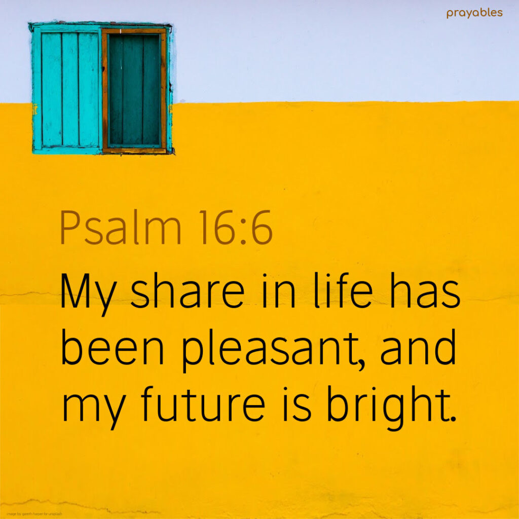 Bible Psalm 16 6 Prayables