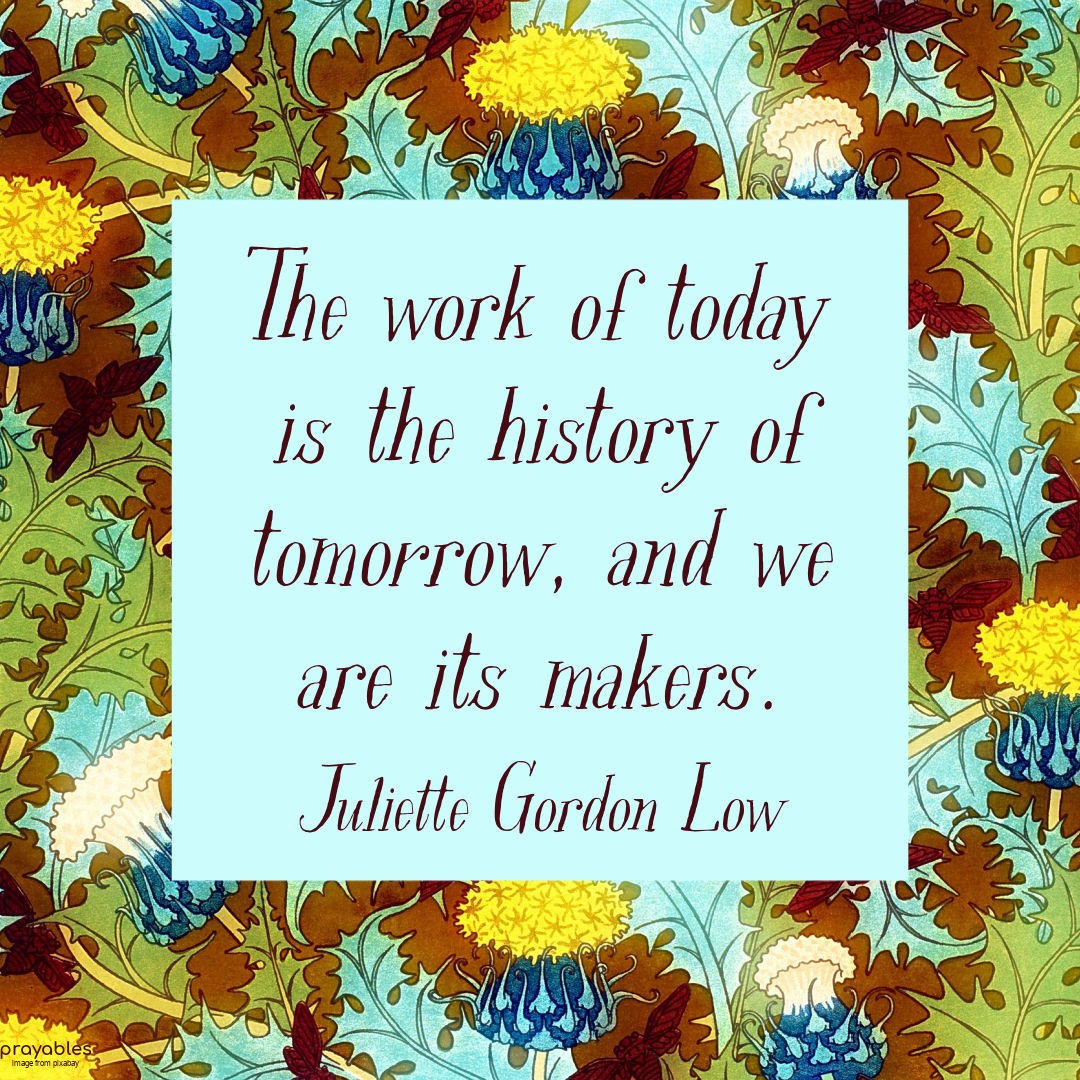 Juliette Low Quotes Juliette Gordon Low Quote" Magnet For Sale By